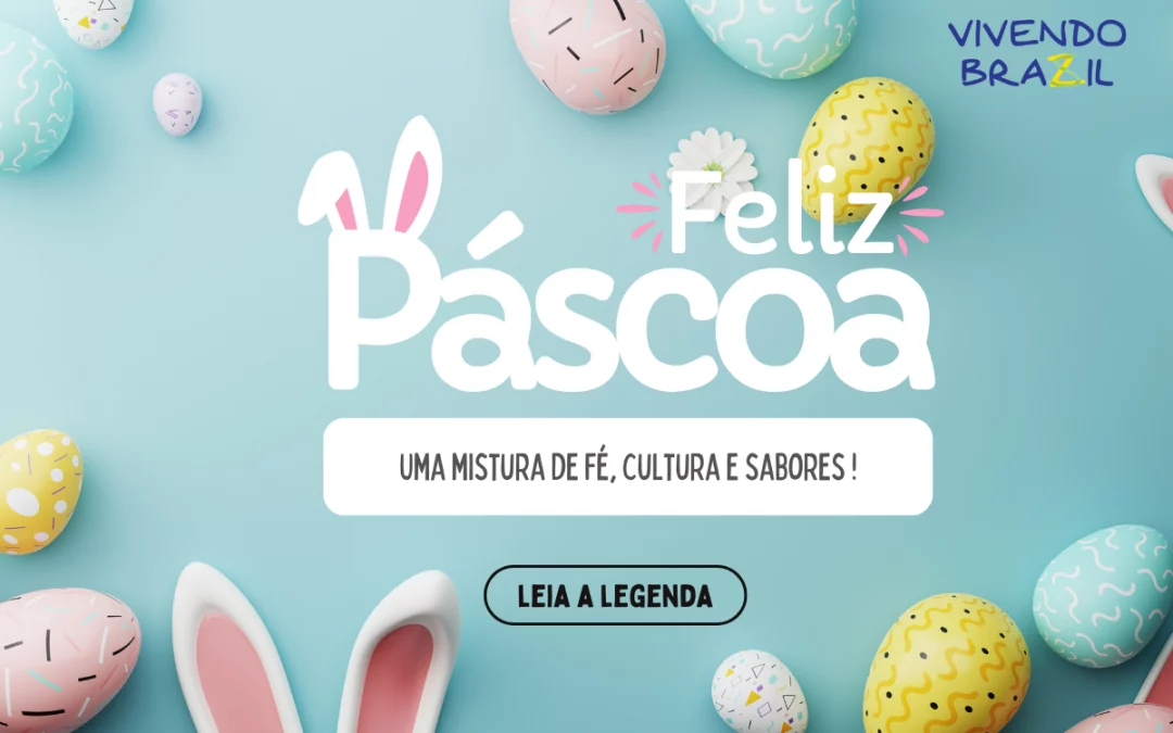 Easter Traditions in Brazil: More Than Just Chocolate! - Vivendo Brazil ...
