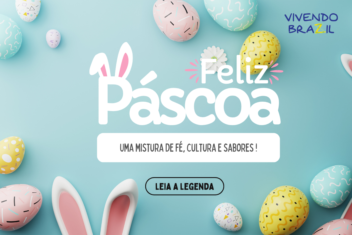 Easter Traditions in Brazil: More Than Just Chocolate! - Vivendo Brazil Corporate