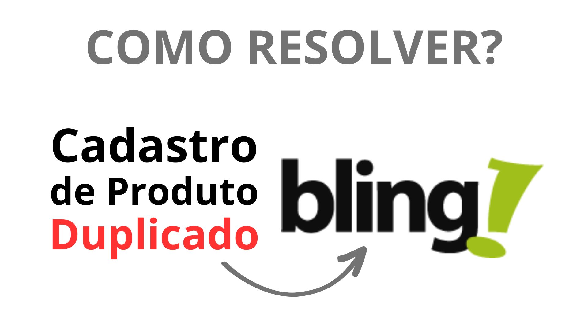 Saiba como Resolver Cadastros de Clientes Duplicados no ERP Bling